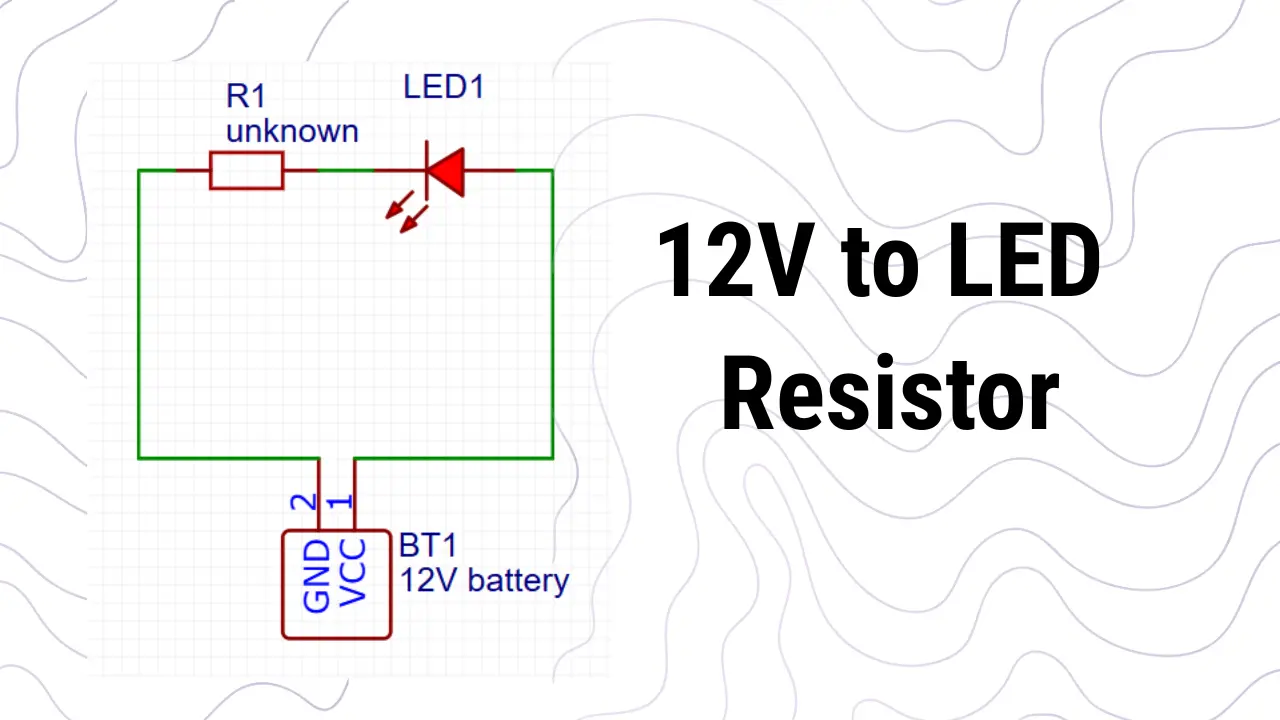 12v to LED Resistor: Selection and Connection